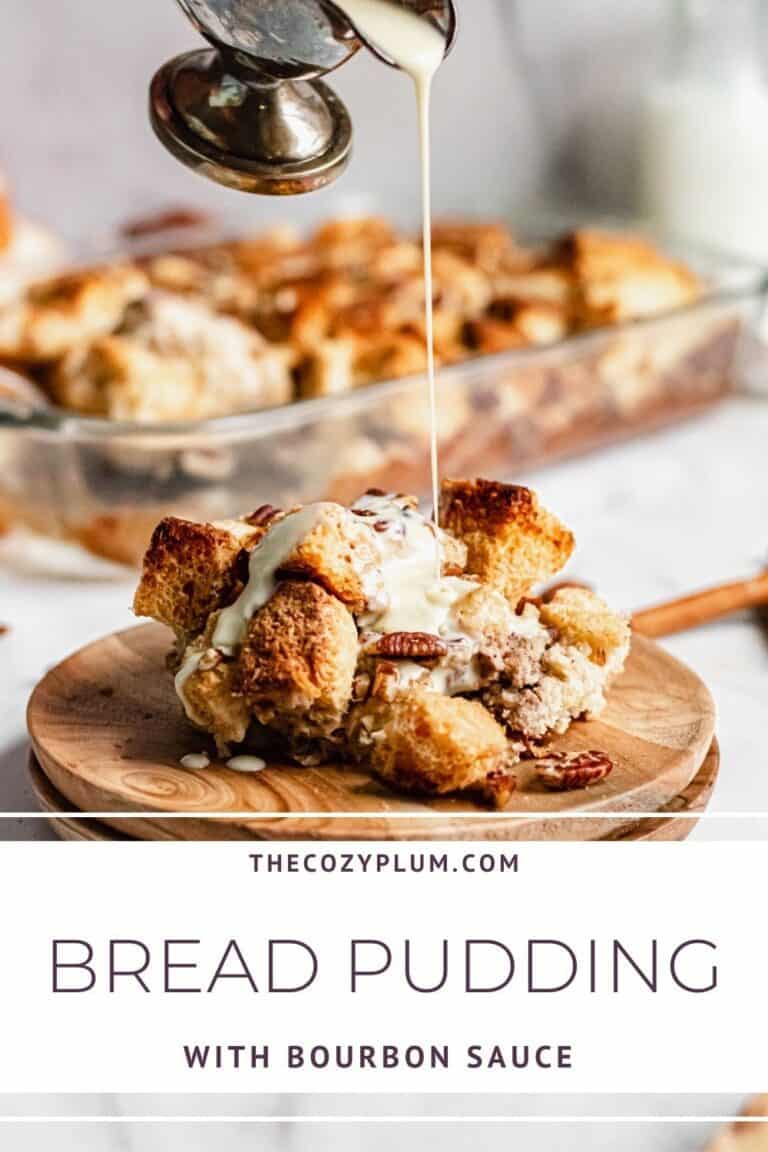 Bread Pudding with Bourbon Sauce » The Cozy Plum